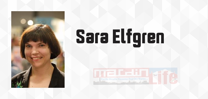 Sara Elfgren kimdir? Sara Elfgren kitapları ve sözleri