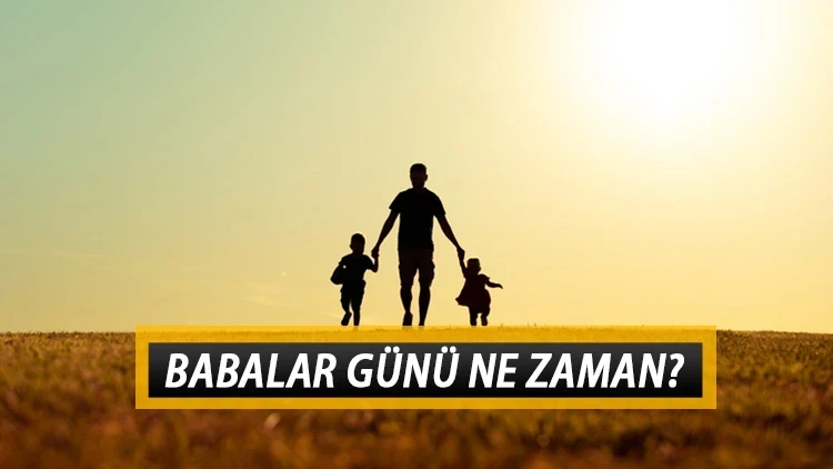 Babalar Günü ne zaman? 2026 Babalar günü ne zaman, hangi güne denk geliyor?