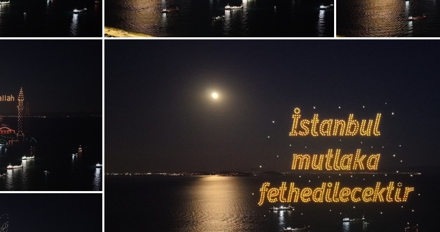 İstanbul'un fethi 1453 drone ile anlatıldı